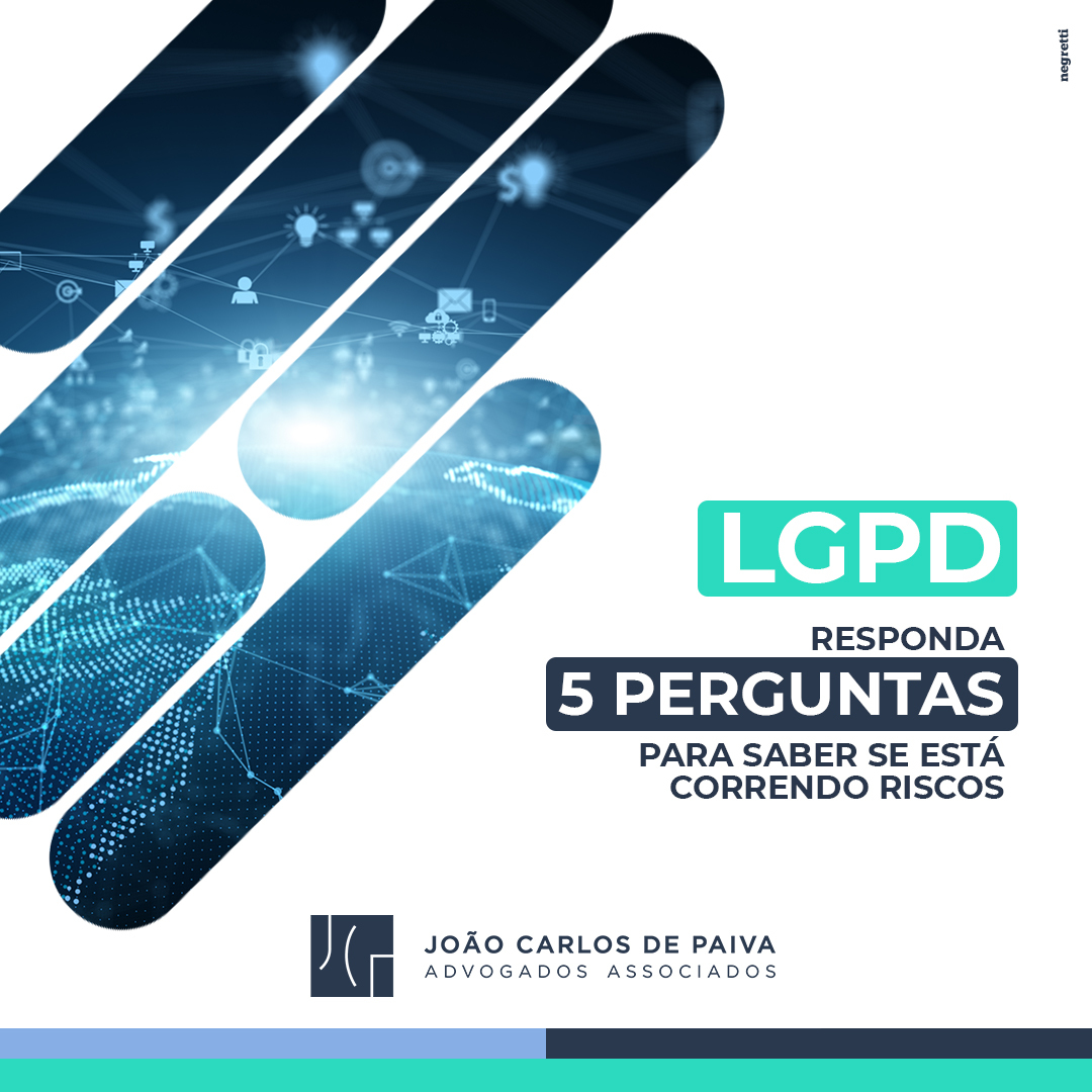 Lei Geral de Proteção de Dados (LGPD) Saiba mais sobre os riscos para o ...